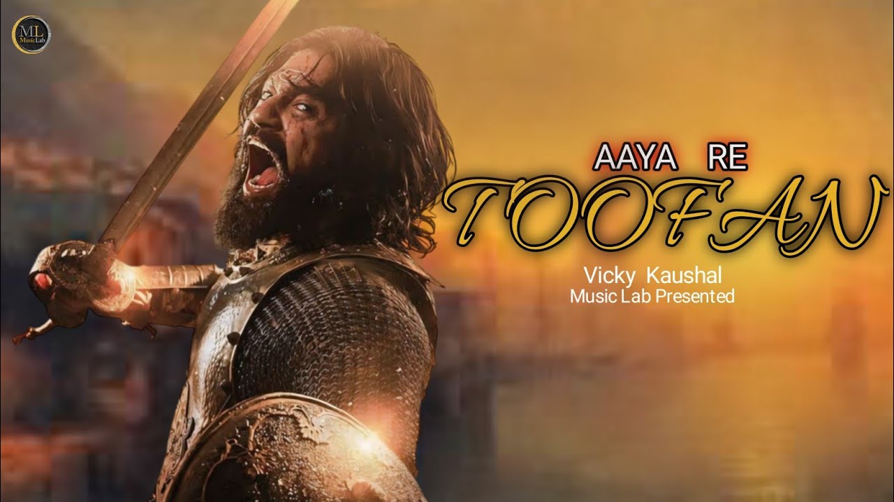 Aaya Re Toofan (Song) - From The Movie CHHAAVA | Vicky K, Rashmika M ...