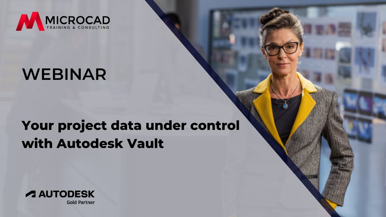Your project data under control with Autodesk Vault - MicroCAD Original ...