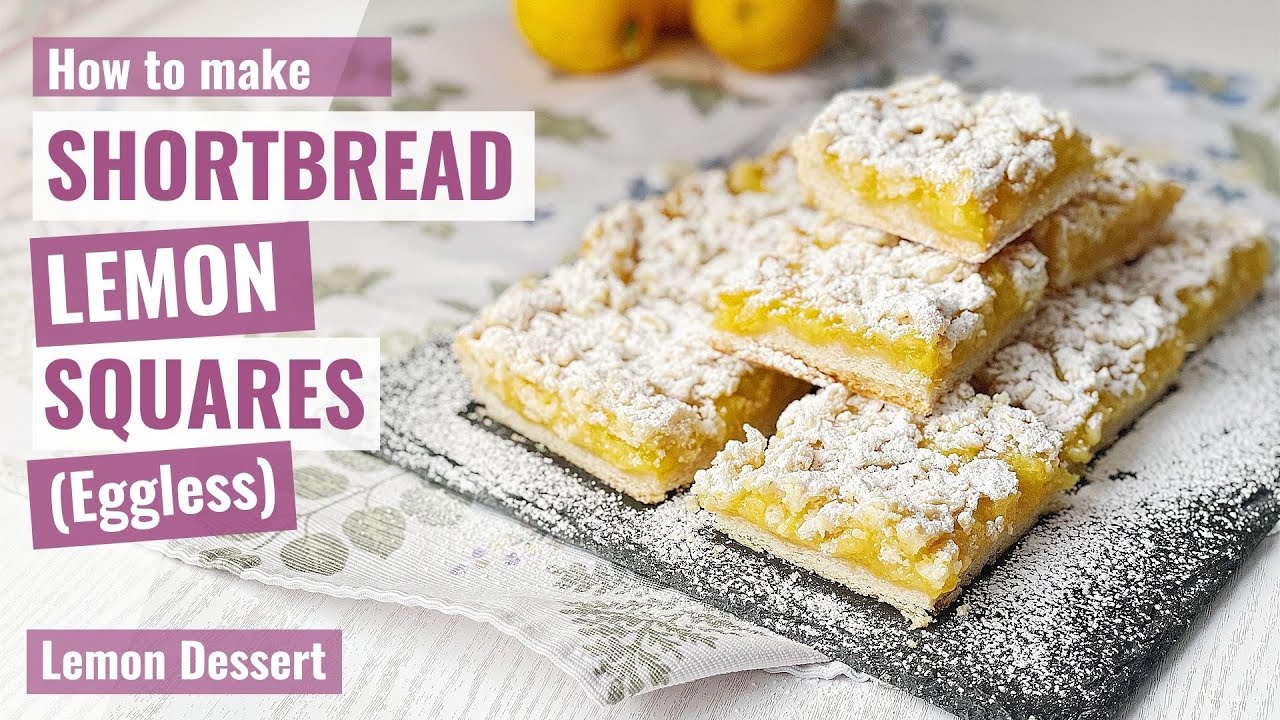 SHORTBREAD LEMON SQUARES | Lemon Squares Recipe | Eggless Dessert ...