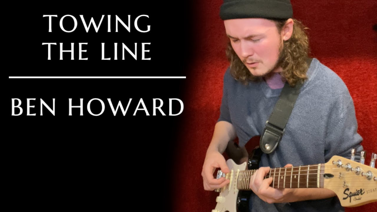 Towing the Line ~ Ben Howard | Cover - YouTube