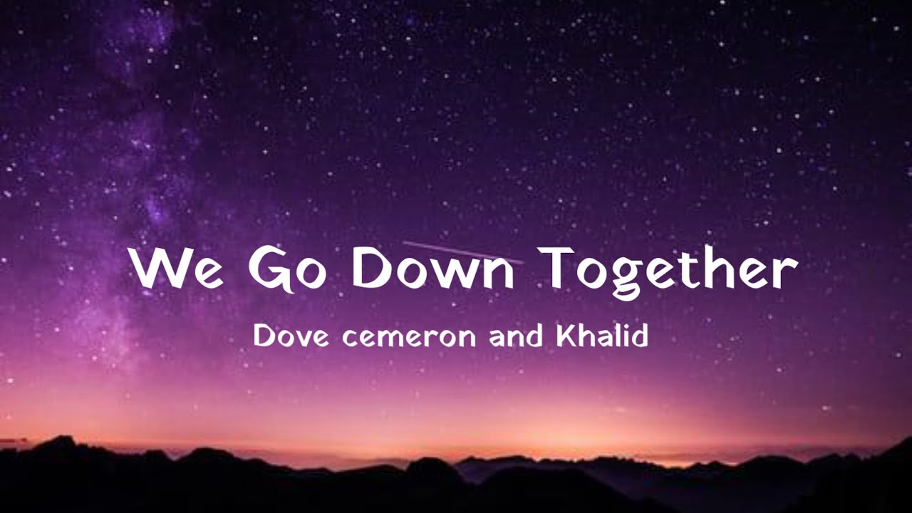 Dove Cameron & Khalid - We Go Down Together, Rosa Lina, Justin Bieber ...