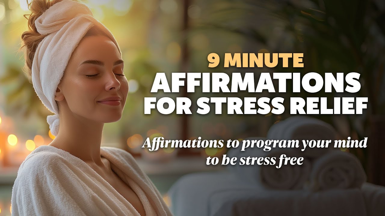 9-Minute Stress Relief Affirmations for Calm and Peace | Soothing Music ...