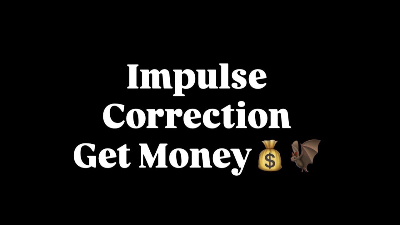 Impulse, Correction, Get Money in 5minutes! - YouTube