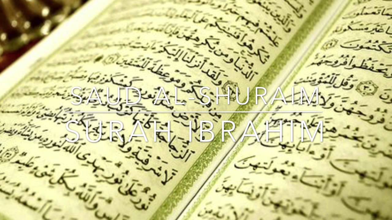 Surah Ibrahim Saud Al Shuraim