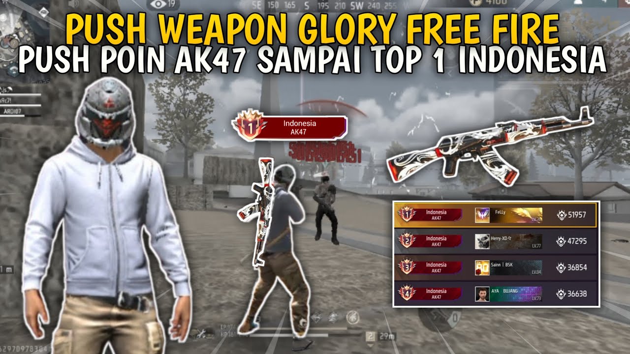 Push Weapon Glory Free Fire Push Poin AK47 Sampai Top Indonesia AK47 - BR Rangked - YouTube