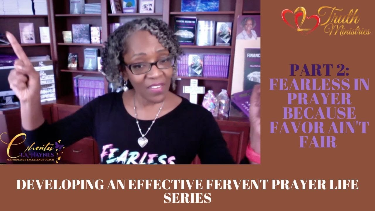 Developing an Effective Fervent Prayer Life Series Part 2 Fearless in ...