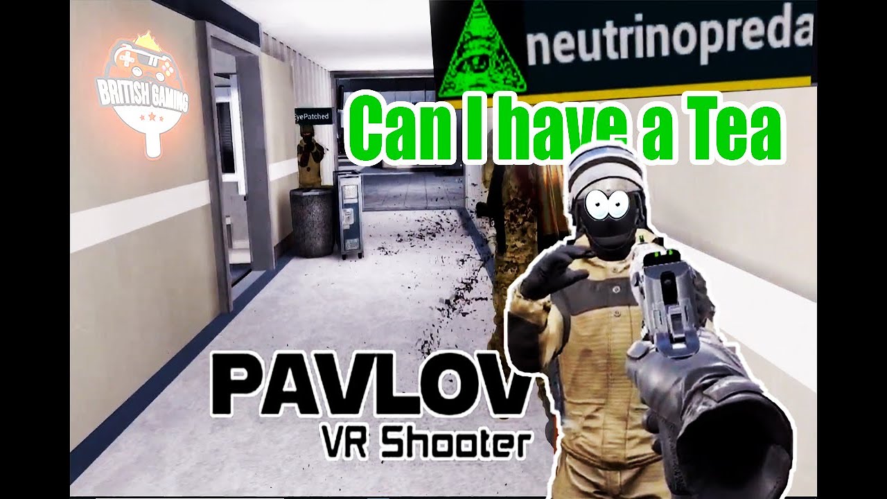 Let's Play Pavlov VR | First time in TTT | British Gaming - YouTube