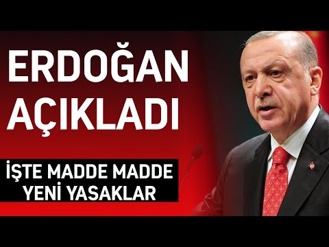 Cumhurbaşkanı Erdoğan açıkladı! İşte madde madde yeni yasaklar