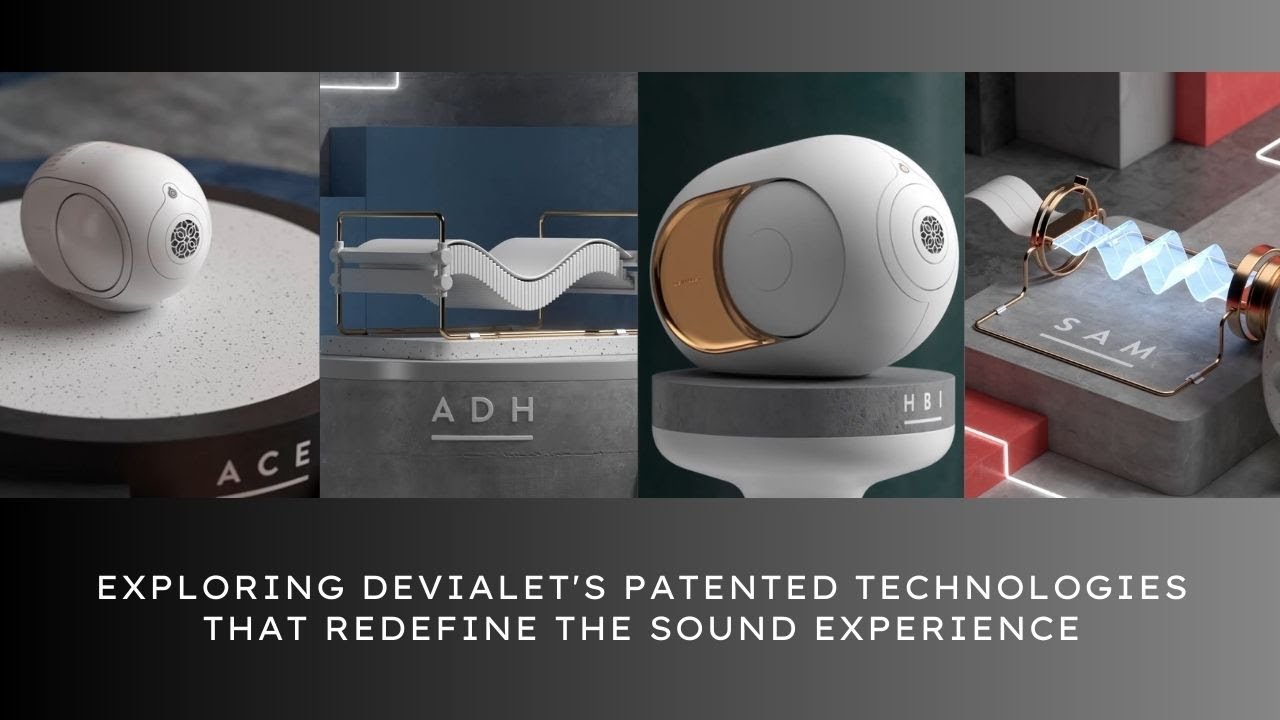 Exploring Devialet's patented technologies that redefine the sound ...
