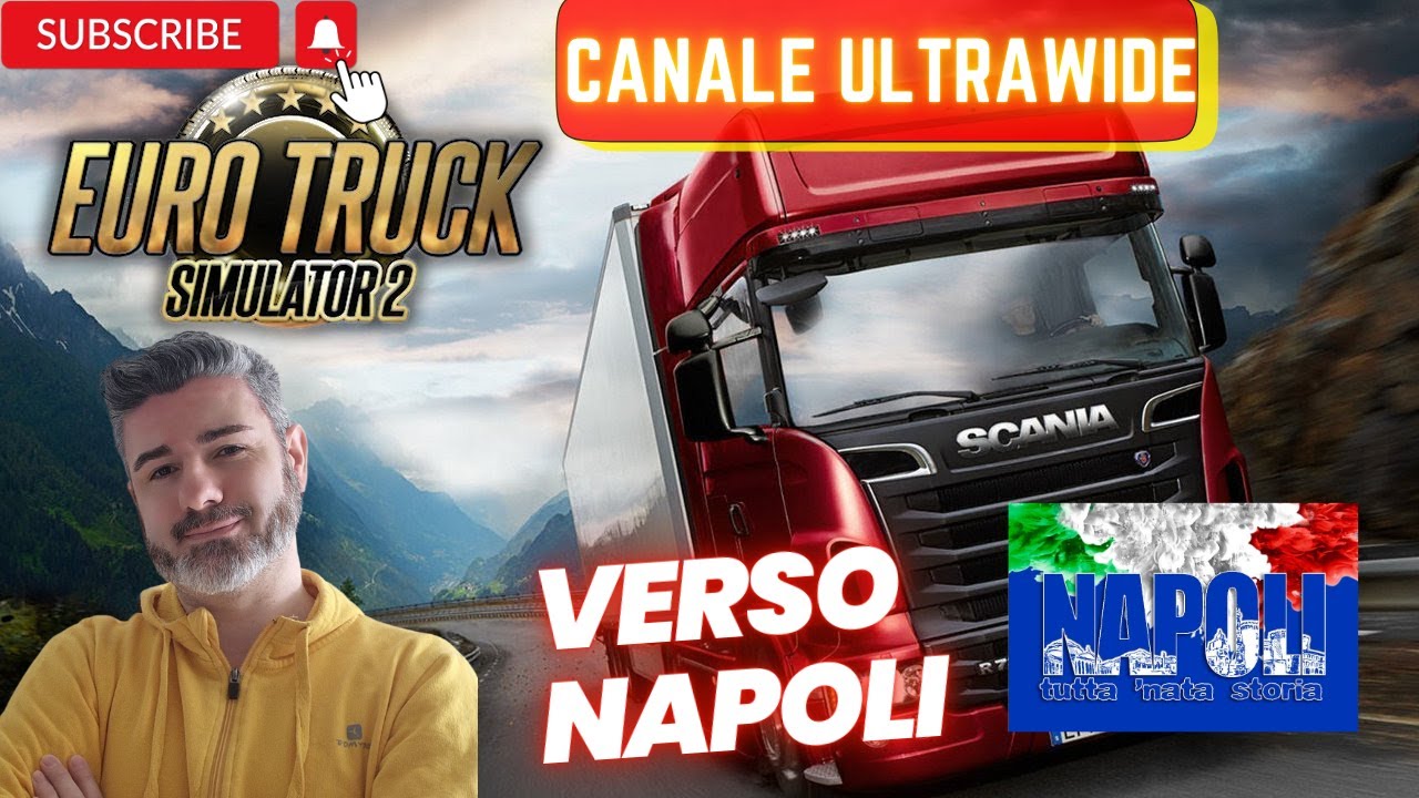 EURO TRUCK SIMULATOR 2 ITA - EP7 VERSO NAPOLI - CANALE ULTRAWIDE IN 21:9 4K - YouTube