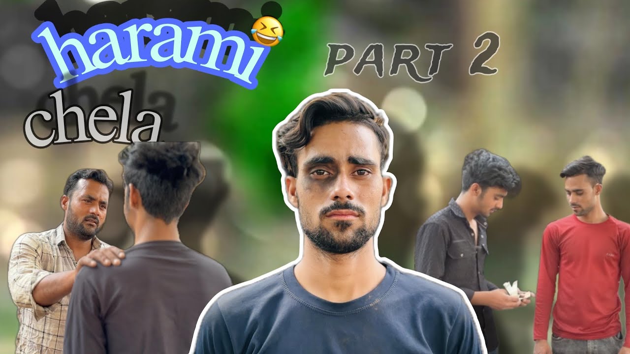 HARAMI CHELA | PART 2 || Ustad chele - YouTube