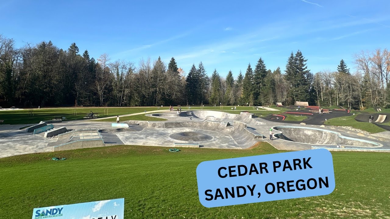 Huge new skatepark in Sandy Oregon! | Cedar Park - YouTube