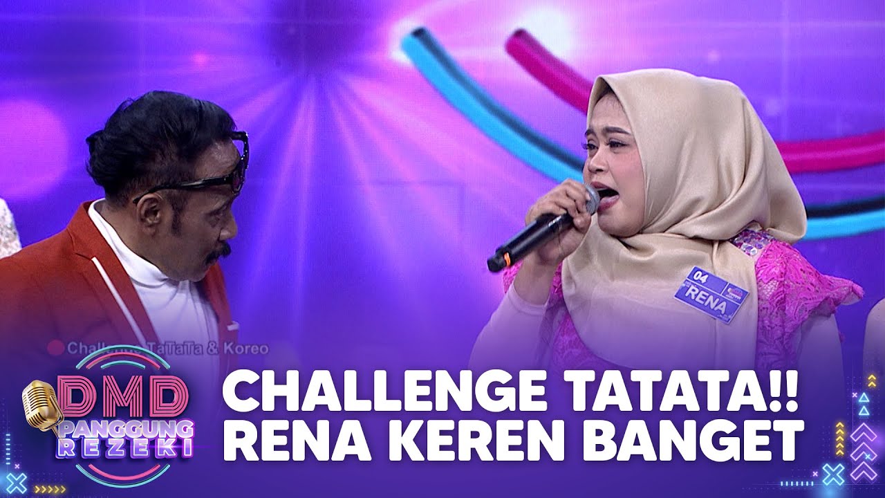 KEREN BANGET!! Rena Luar Biasa Di Challenge Tatata | DMD PANGGUNG REZEKI - YouTube