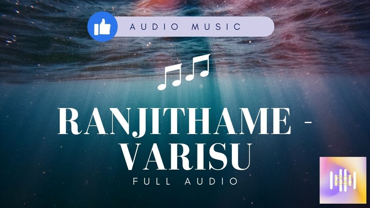 Full Audio: Ranjithame - Varisu (Tamil) | Thalapathy Vijay | Rashmika ...