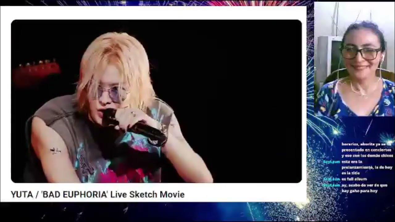 REACCIÓN: YUTA _ BAD EUPHORIA (Live) - YouTube
