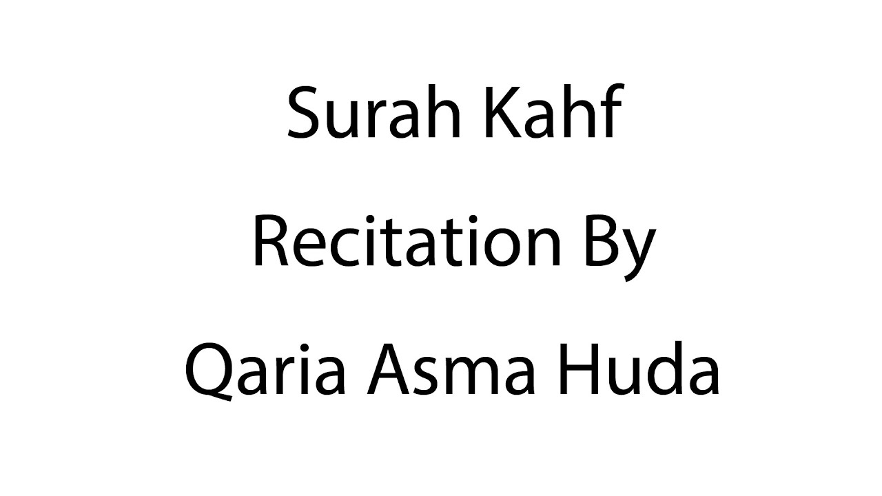 Surah Kahf | Complete Recitation | Qaria Asma Huda | Learn For Allah ...