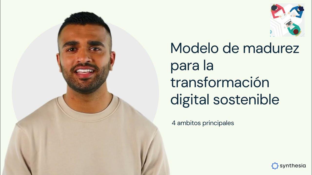Modelo de madurez para la transformación digital sostenible: 4 ámbitos - YouTube