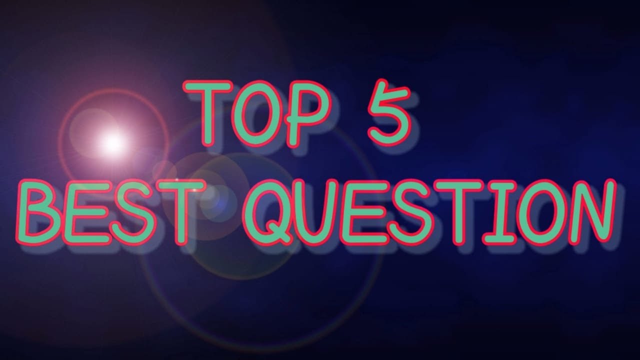 Best Exams Top 5 Question - YouTube