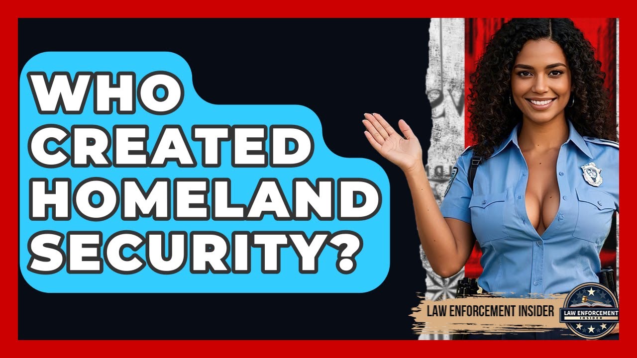 Who Created Homeland Security? - Law Enforcement Insider - YouTube