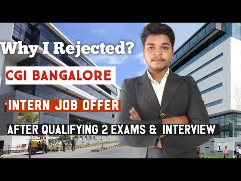 I Rejected! CGI Bangalore Intern Job। #cgi #banglore #softwareengineer ...