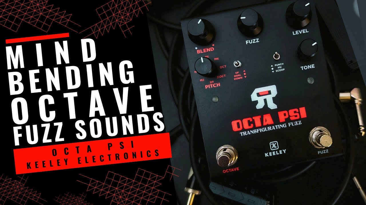Keeley Electronics Octa Psi Transfigurating Fuzz - YouTube