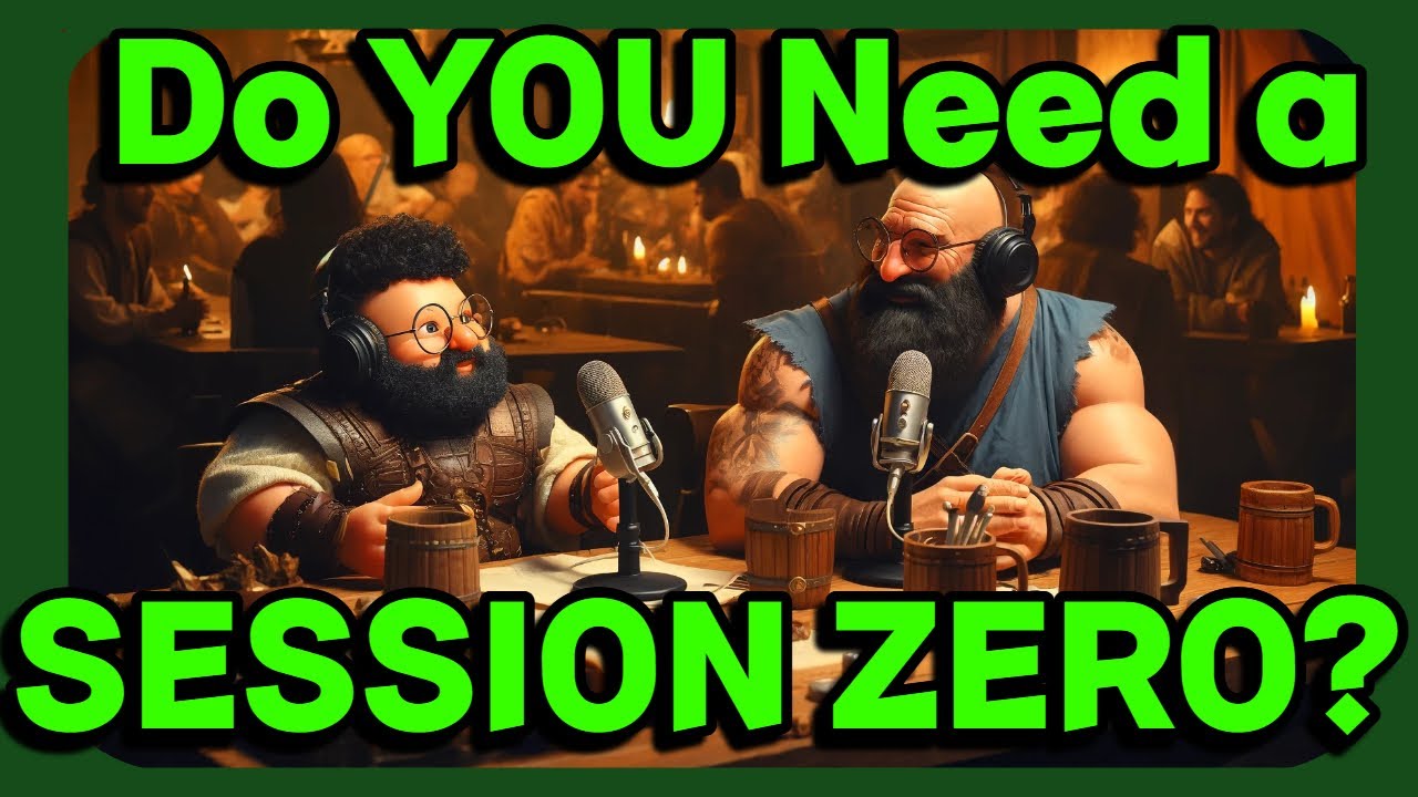 Do YOU Need a Session Zero? - YouTube