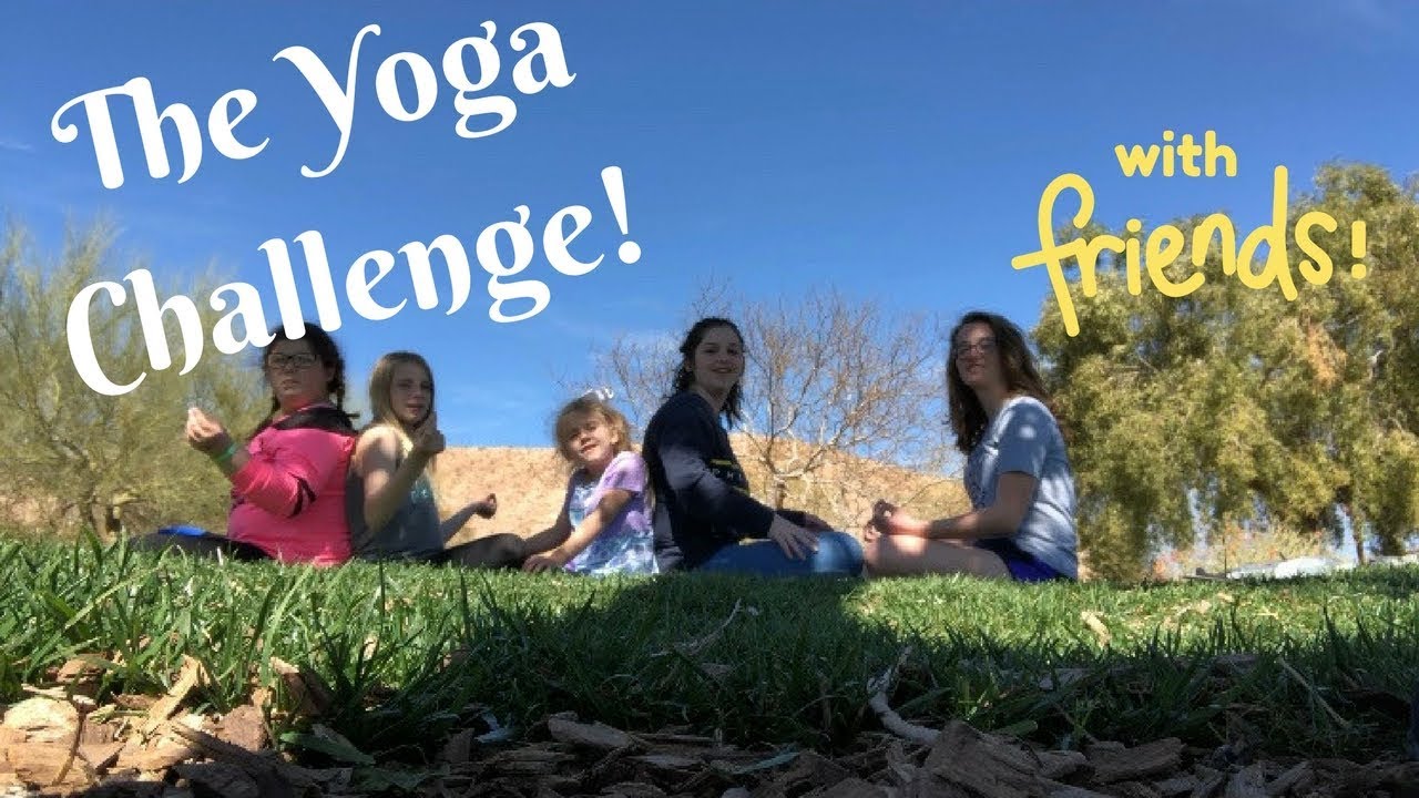 The Yoga Challenge with Friends! - YouTube