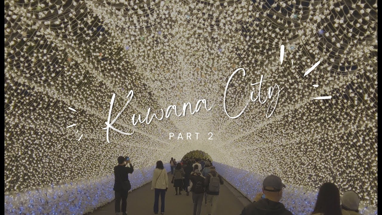 Kuwana City Uncovered: Part 2 - Illumination Wonderland & Exciting ...