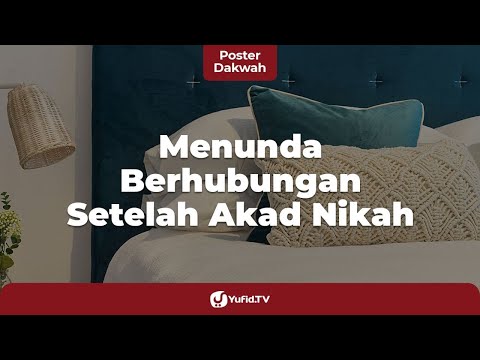 Hukum Menunda Hubungan Suami Istri yang Baru Nikah (Menunda Malam Pertama) - Poster Dakwah Yufid TV