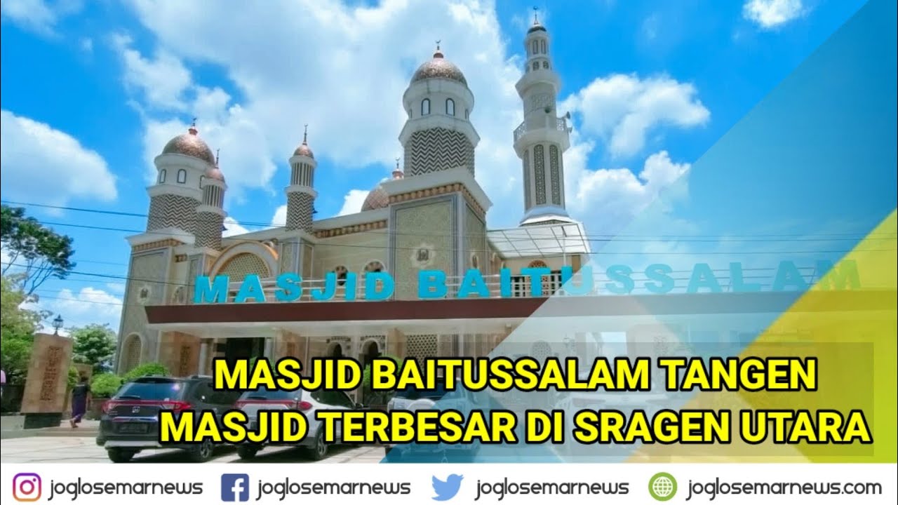 Masjid Baitussalam Tangen Jadi Masjid Terbesar Di Sragen Utara !! - YouTube