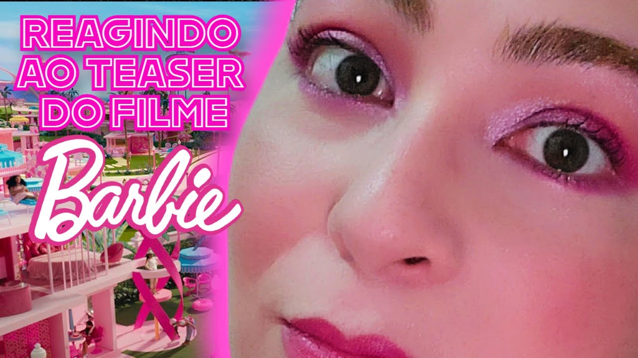 REAÇÃO: TEASER DO FILME DA BARBIE - Natanny - YouTube