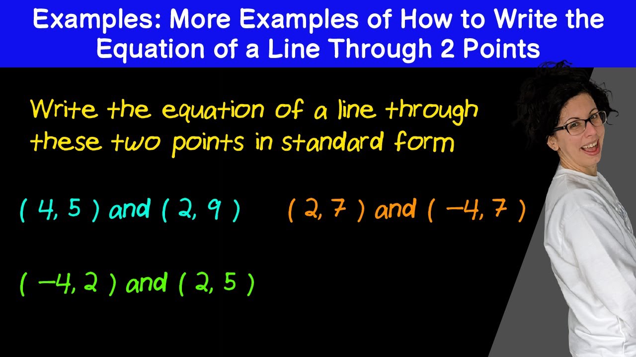 Examples: Equations of Lines Through 2 Points - YouTube