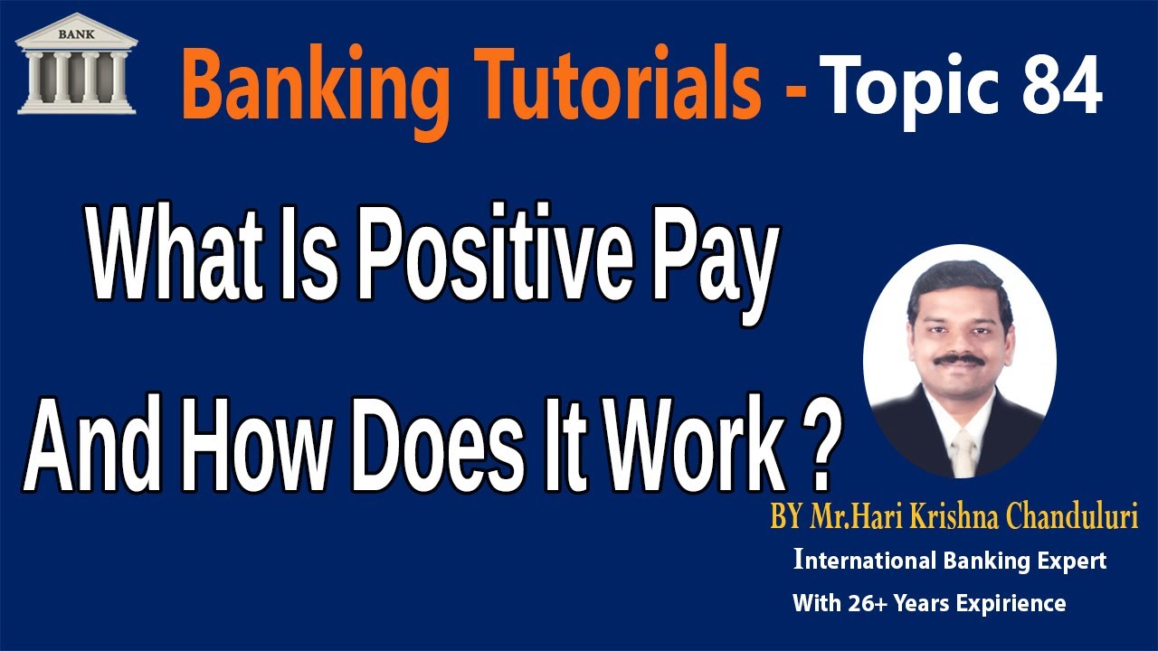 What is Positive Pay And How Does It Work||Topic- 84||Banking Tutorial ...
