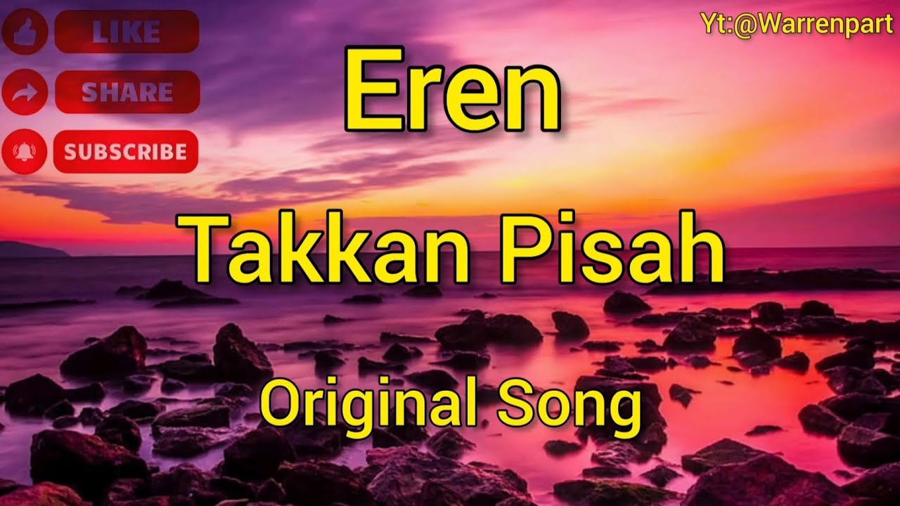 Takkan Pisah Lyric || Eren Original Song || Lagu Jadul Indonesia Enak ...