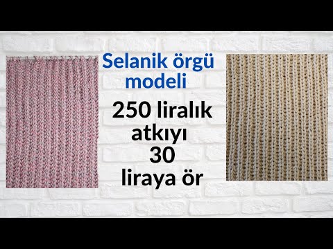 SELANİK ÖRGÜ NASIL YAPILIR ? ATKI NASIL YAPILIR ?