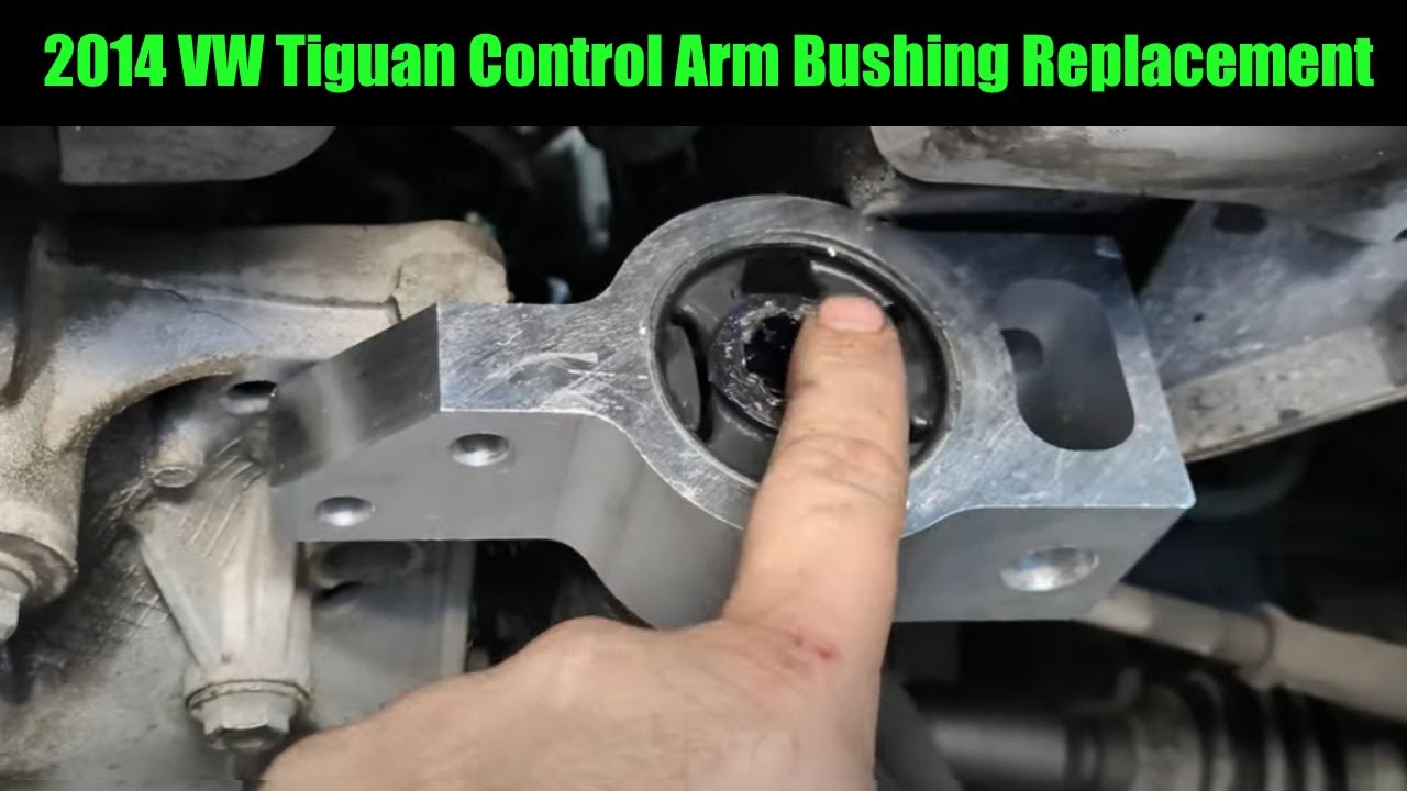 2014 VW Tiguan Control Arm Bushing Replacement - YouTube