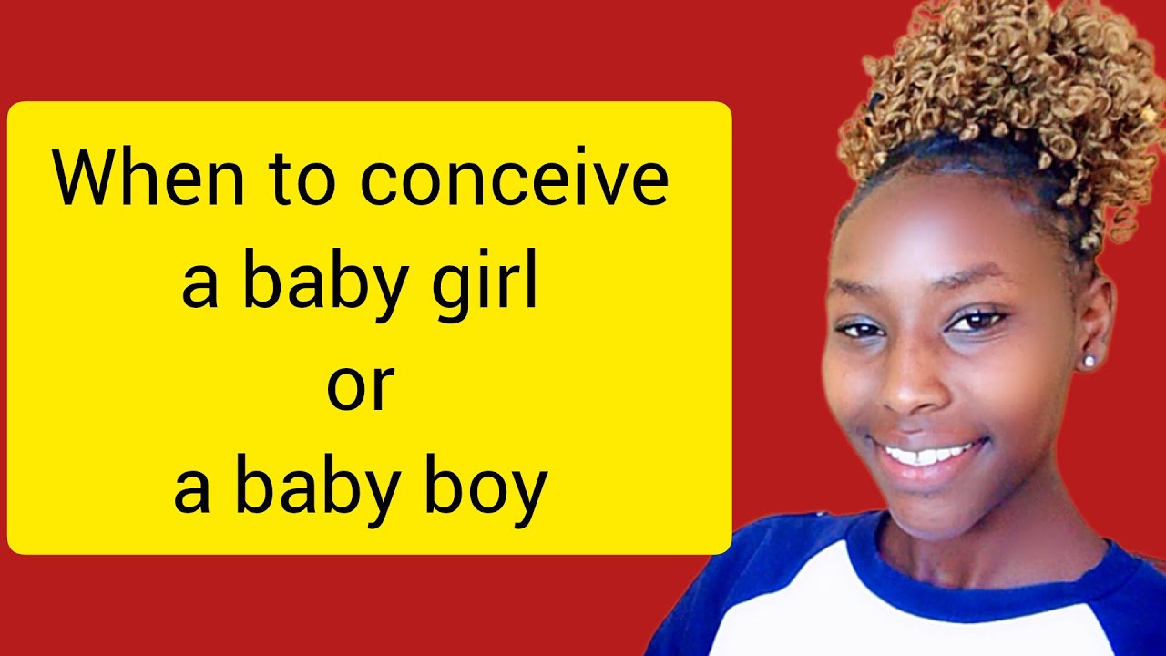 When To Conceive A Baby Girl Or A Baby Boy// baby gender - YouTube