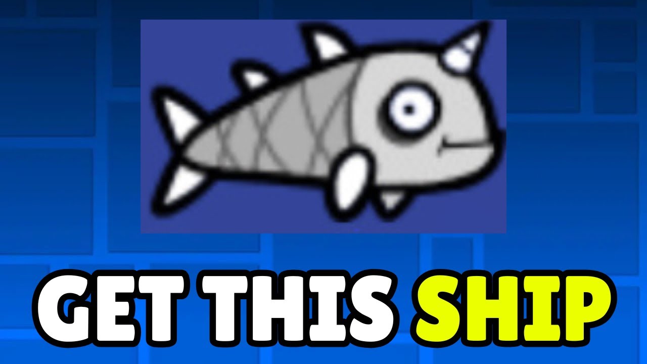 How To Get The Fish Ship In Geometry Dash (2026) - Full Guide - YouTube