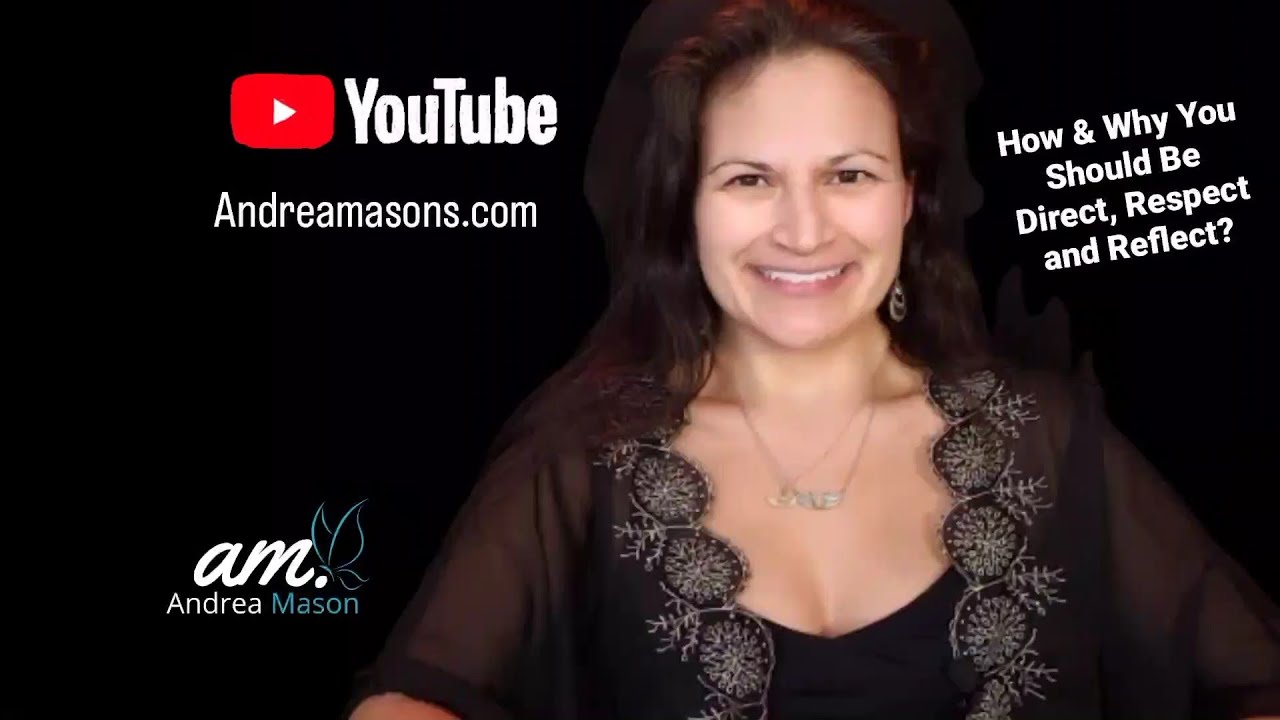 How & Why You Should Be Direct, Respect and Reflect? - YouTube