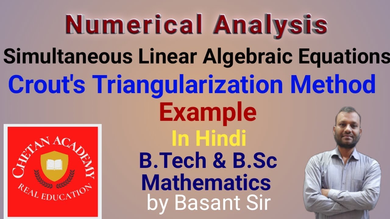 Crout S Triangularization Method Example Numerical Solution Of Simultaneous Equations Youtube