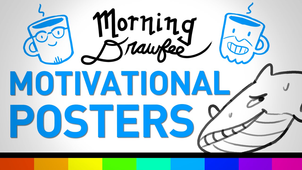 Motivational Posters - MORNING DRAWFEE - YouTube