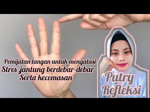 cara mengatasi stress serta jantung berdebar-debar dan kecemasan,pijat urat refleksi telapak tangan