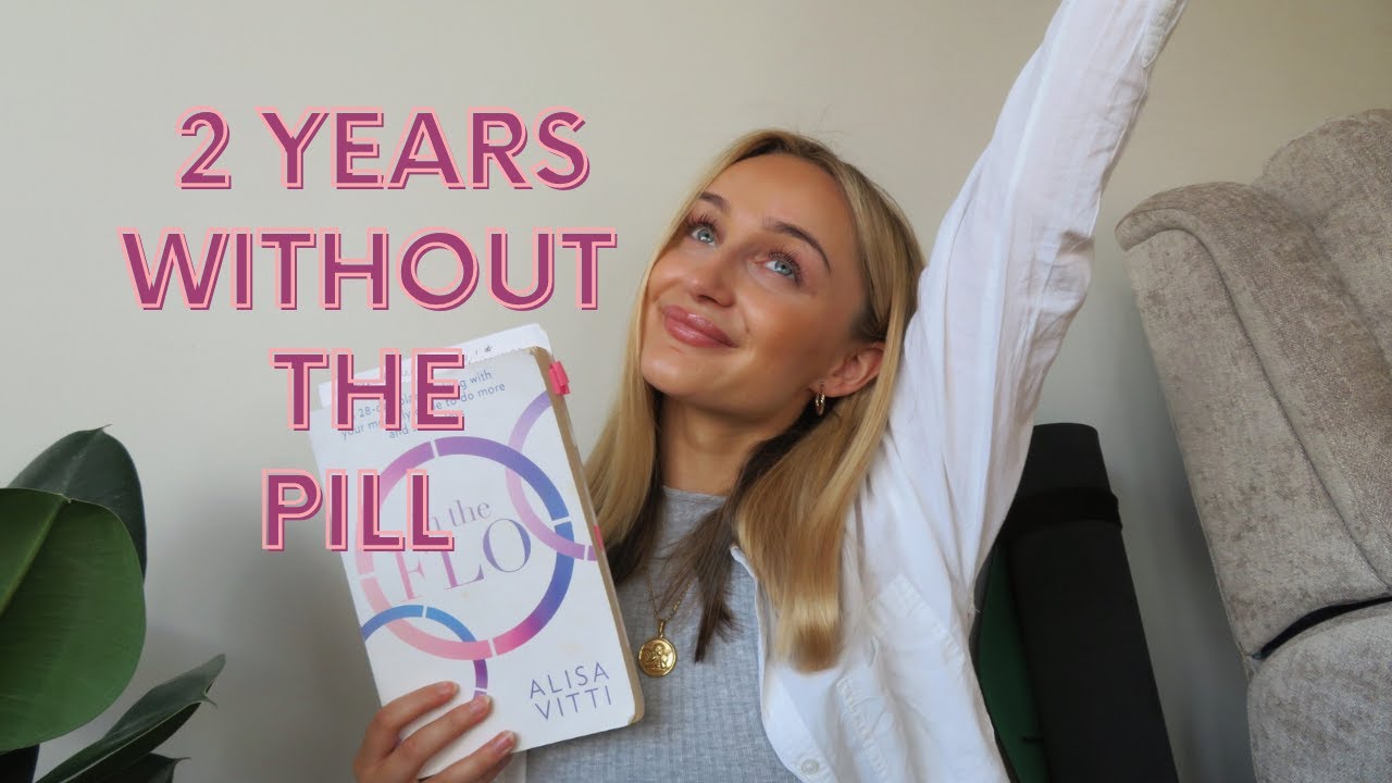 NON HORMONAL BIRTH CONTROL. 2 years without the pill - YouTube
