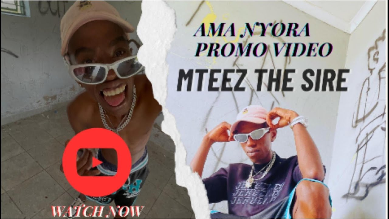 Mteez The Sire (FEAT. 9HO$T) - AMA NYORA (VISUAL PROMO) - YouTube