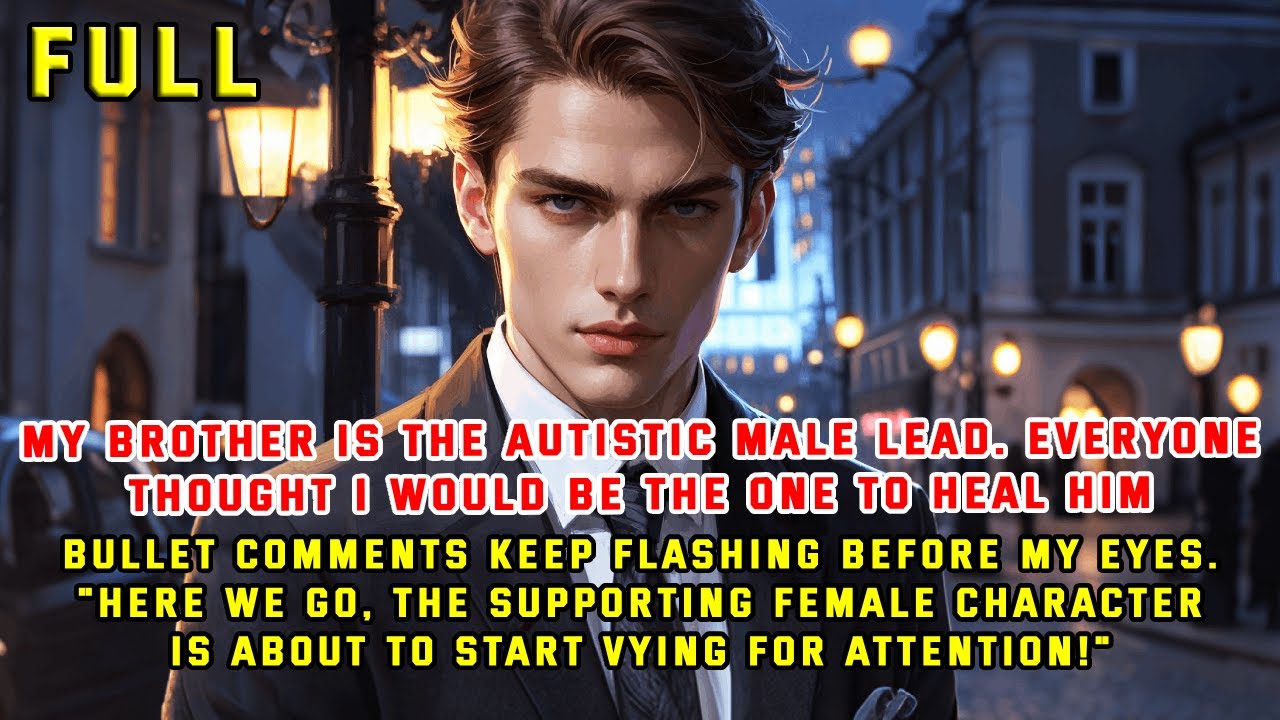 After Transmigrating, I Get Along with My Autistic Brother—Live Chats ...