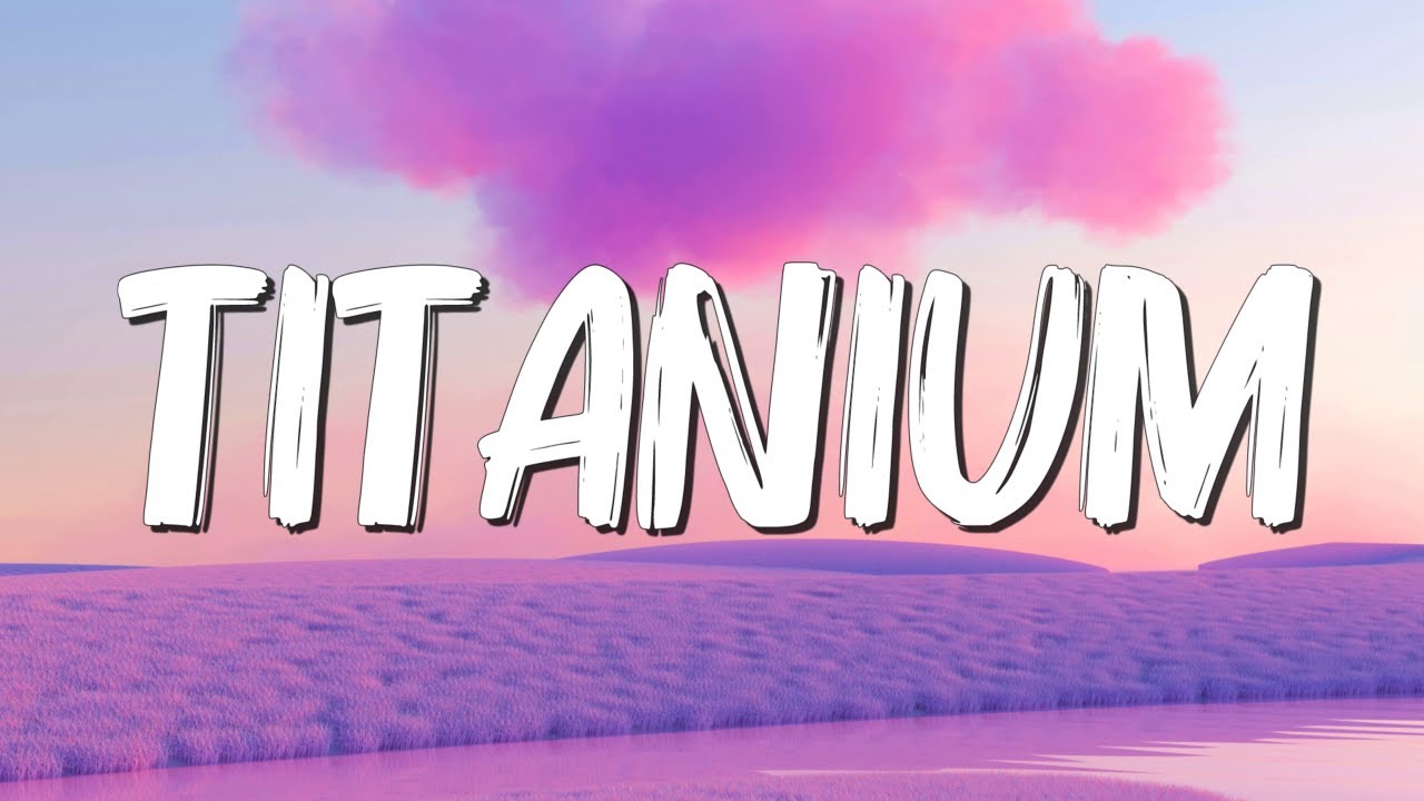 Titanium feat. Sia - David Guetta (Lyrics) || Olivia Rodrigo , Mendes ...