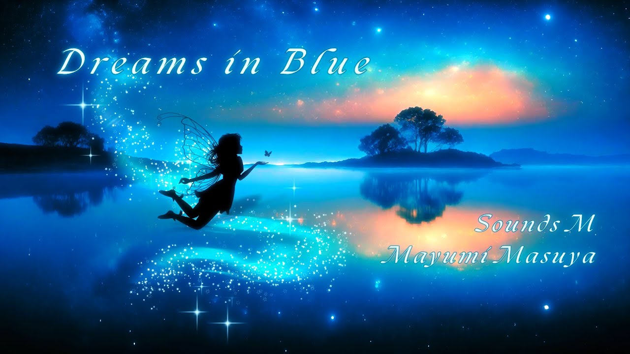 Dreams in Blue・Sounds M - YouTube
