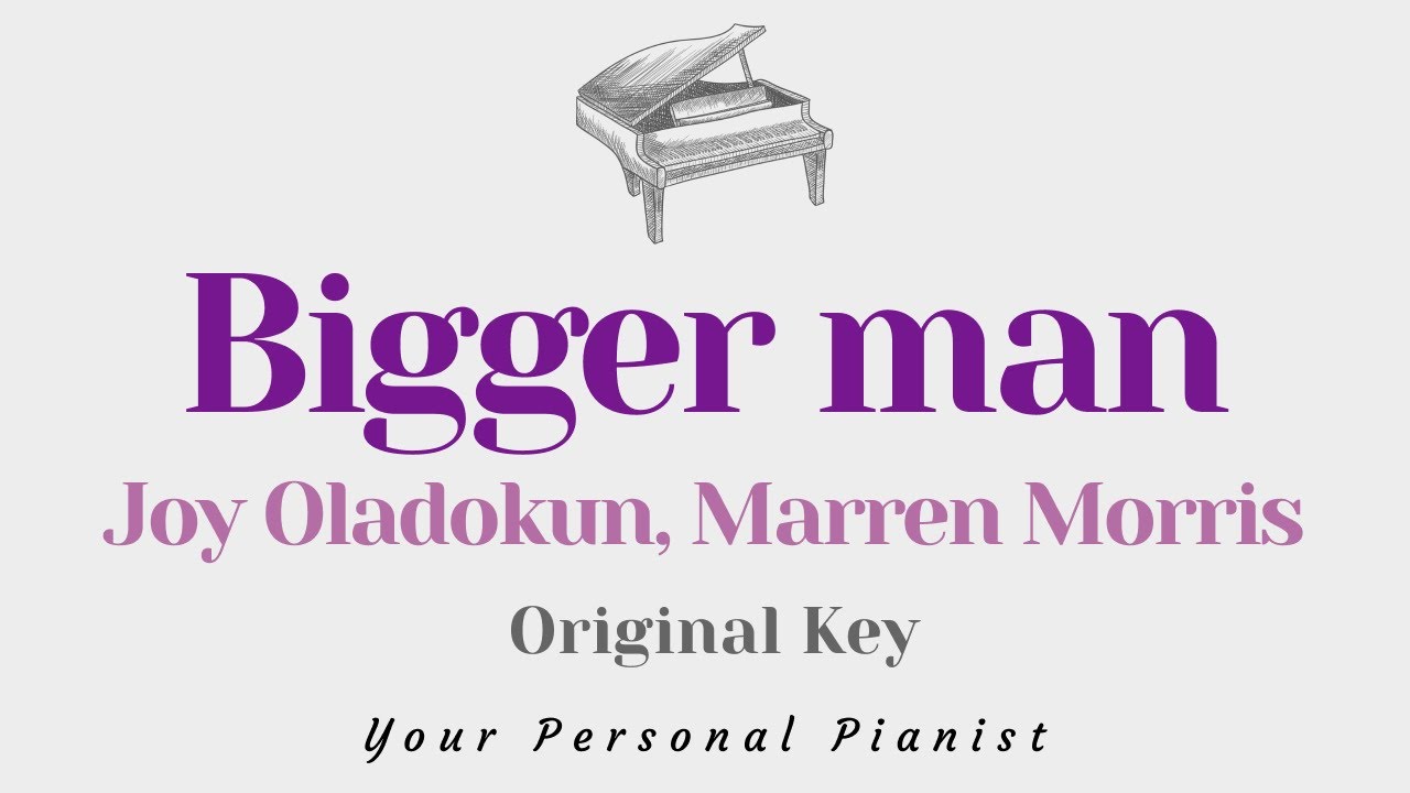 Bigger Man - Joy Oladokun, Maren Morris (Piano Karaoke) - Instrumental ...