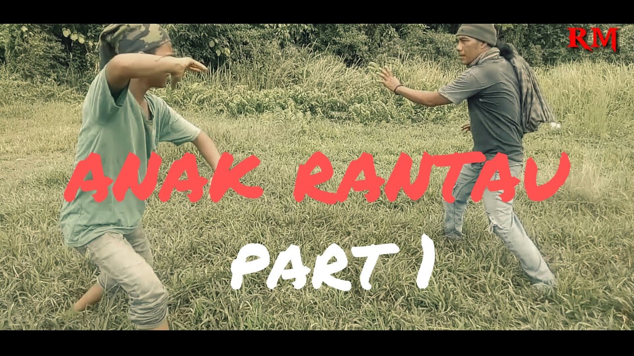 FILM ANAK RANTAU PART 1 - YouTube