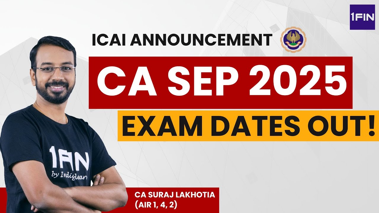 CA Exam dates Sep 2025 Announced | CA FInal, INter & Foundation ...